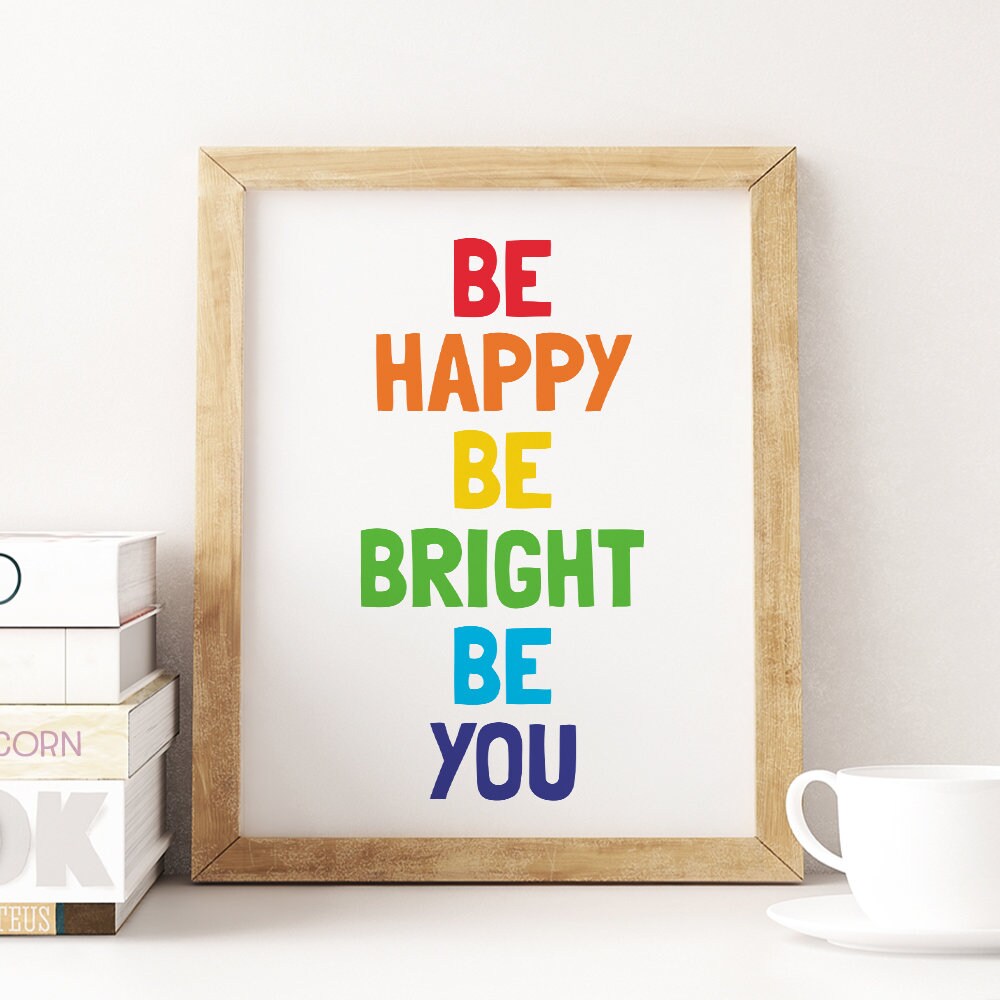 Be Happy Be Bright Be You Printable Art Kids Quote Print | Etsy