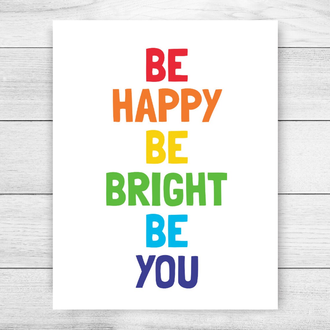 Be Happy Be Bright Be You Printable Art Kids Quote Print | Etsy