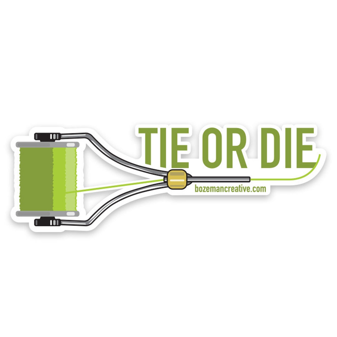 Tie or Die - Fly Tying Sticker - Etsy