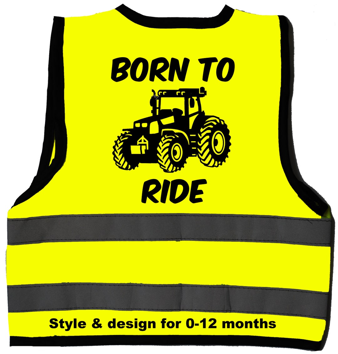 Born to Ride Tractor Baby Hi-vis Safety Jacket, Kids Vest Optional ...