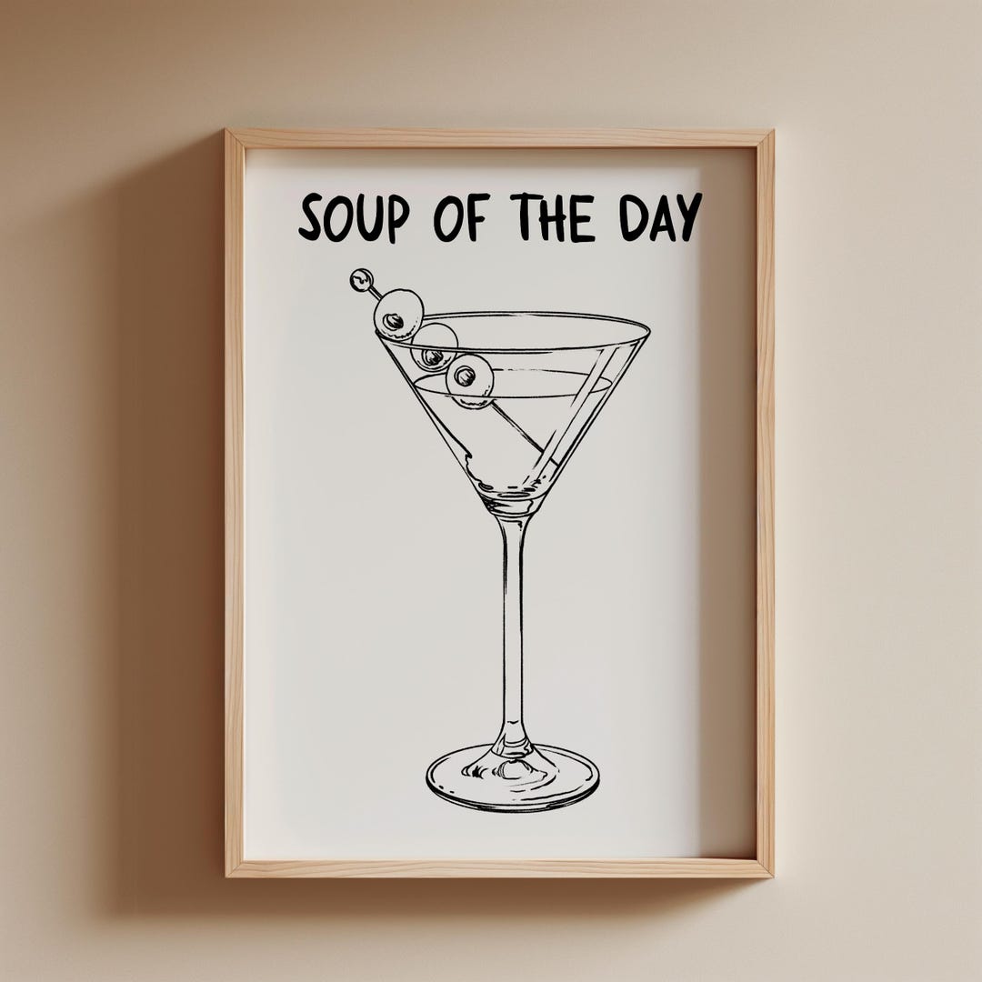 Funny Martini Cocktail Print | Soup of the Day Cocktail Bar Cart Decor ...