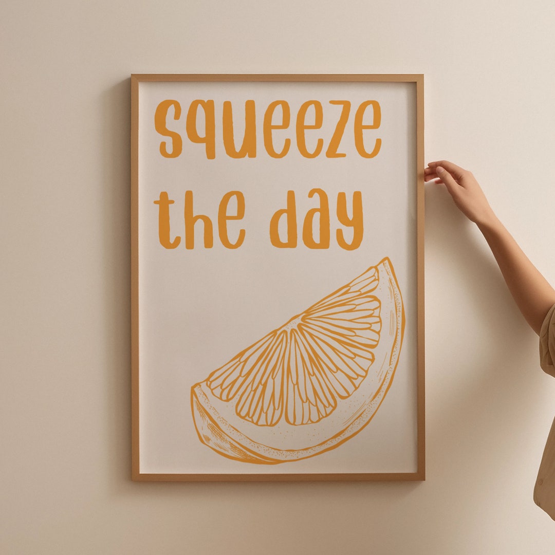 Squeeze the Day Phrase Art | Cute Punny Lemon Print | Trendy Kitchen ...