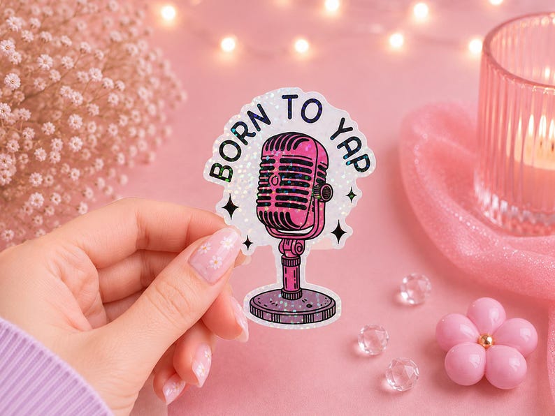 Born to Yap Vinyl Sticker or Magnet | Matte, Glitter & Holographic ...
