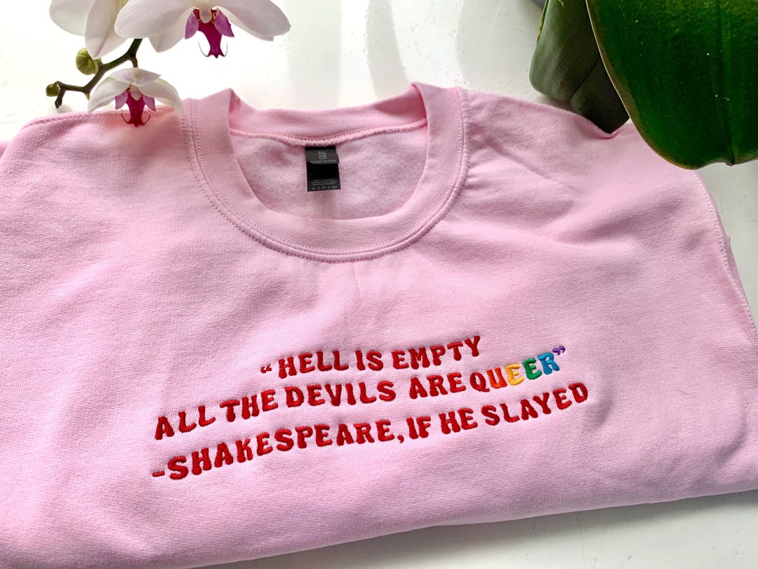 Embroidered Sweatshirt, Hell is Empty All the Devils Are Lgbt Pride Jumper, Cute Meme Sweater ...