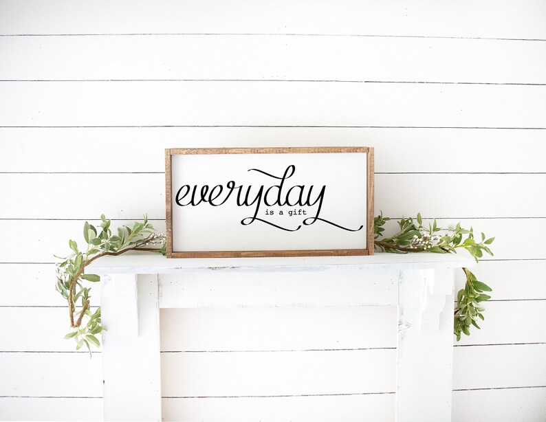 Large Cursive Every Day is A Gift Wood Framed Sign, Wooden Positive ...