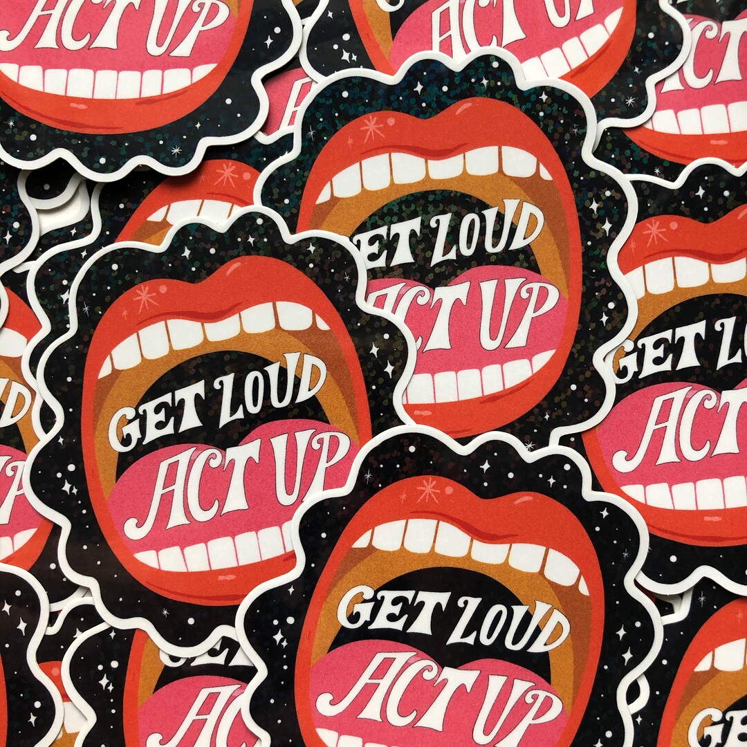 Get Loud ACT UP | STICKER - Etsy