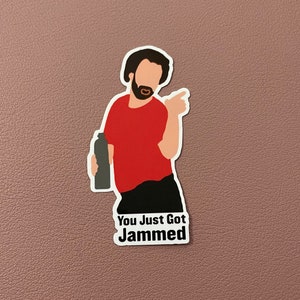 Parks and Recreation Sticker You Just Got Jammed Jeremy - Etsy