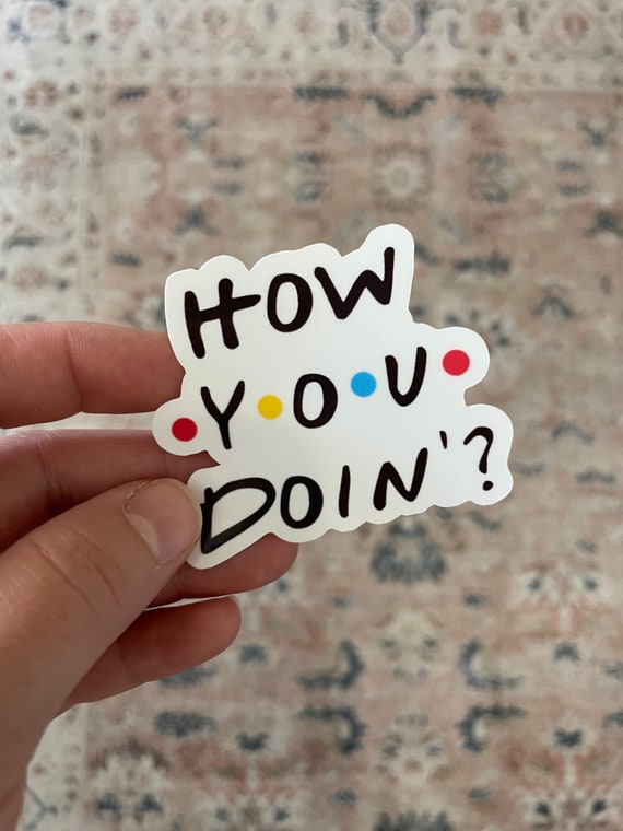 How You Doin' Sticker Friends TV Show Joey Tribbiani - Etsy