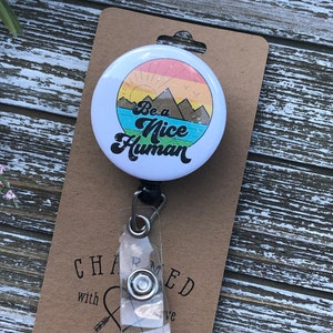 Be A Nice Human/inspirational Badge Holder/positive/be Nice/badge Reel ...