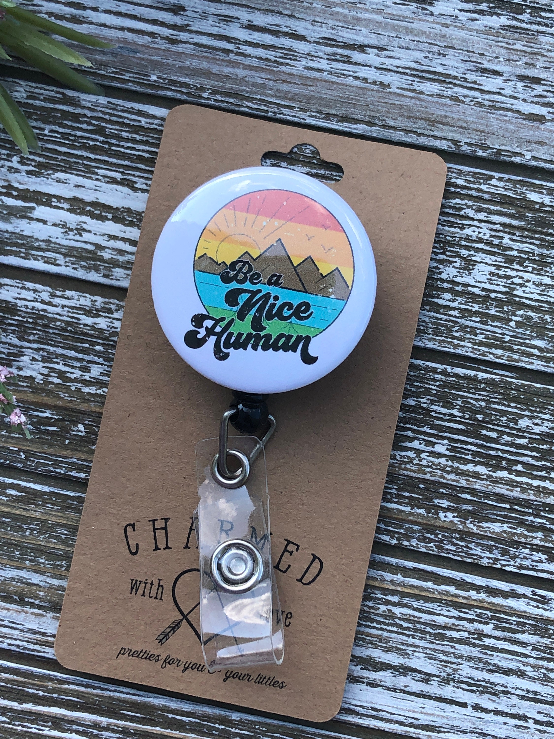 Be A Nice Human/inspirational Badge Holder/positive/be | Etsy