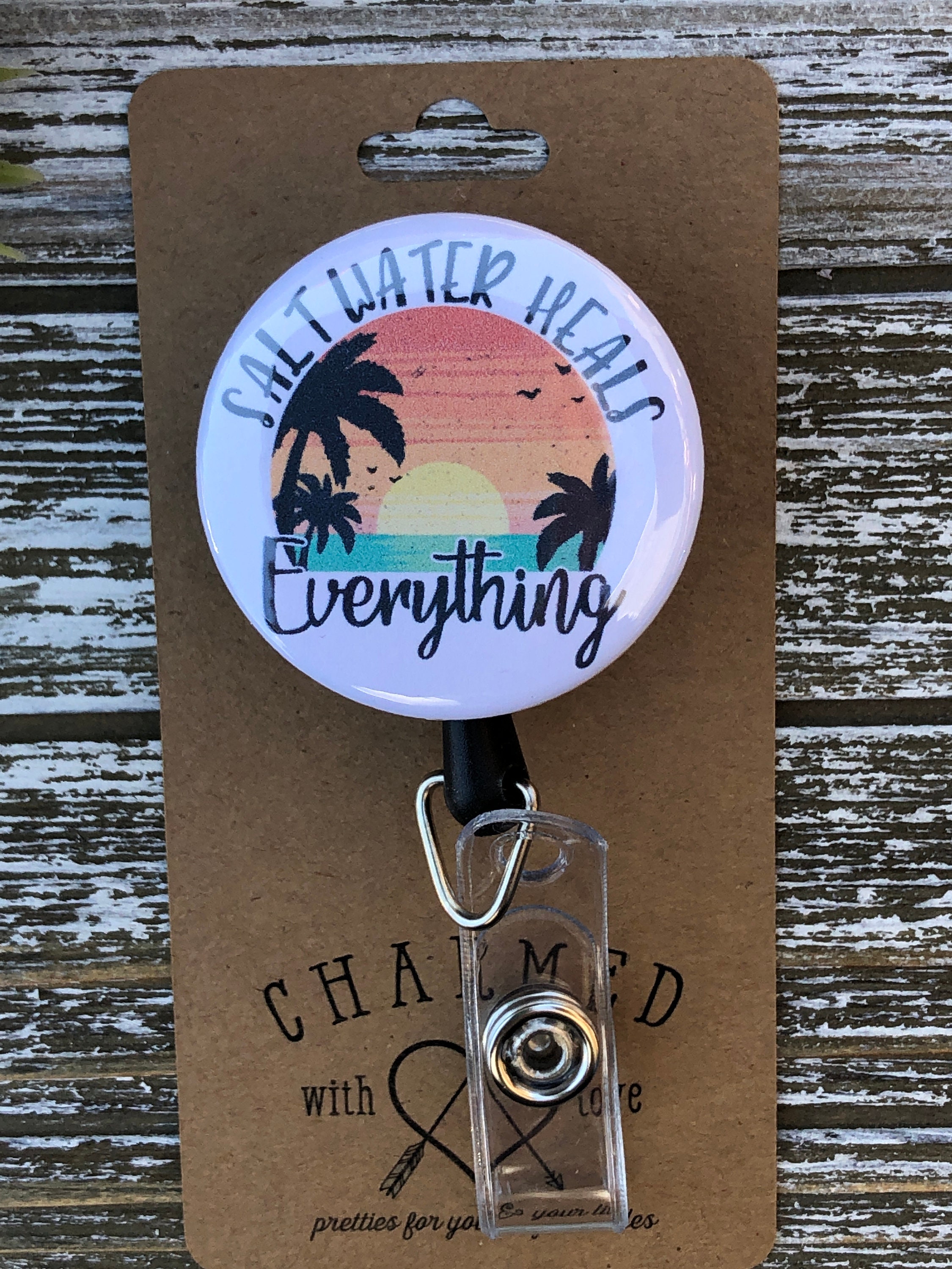 Cute Badge Holder/fun Badge Reel/salt Water Heals Everything - Etsy