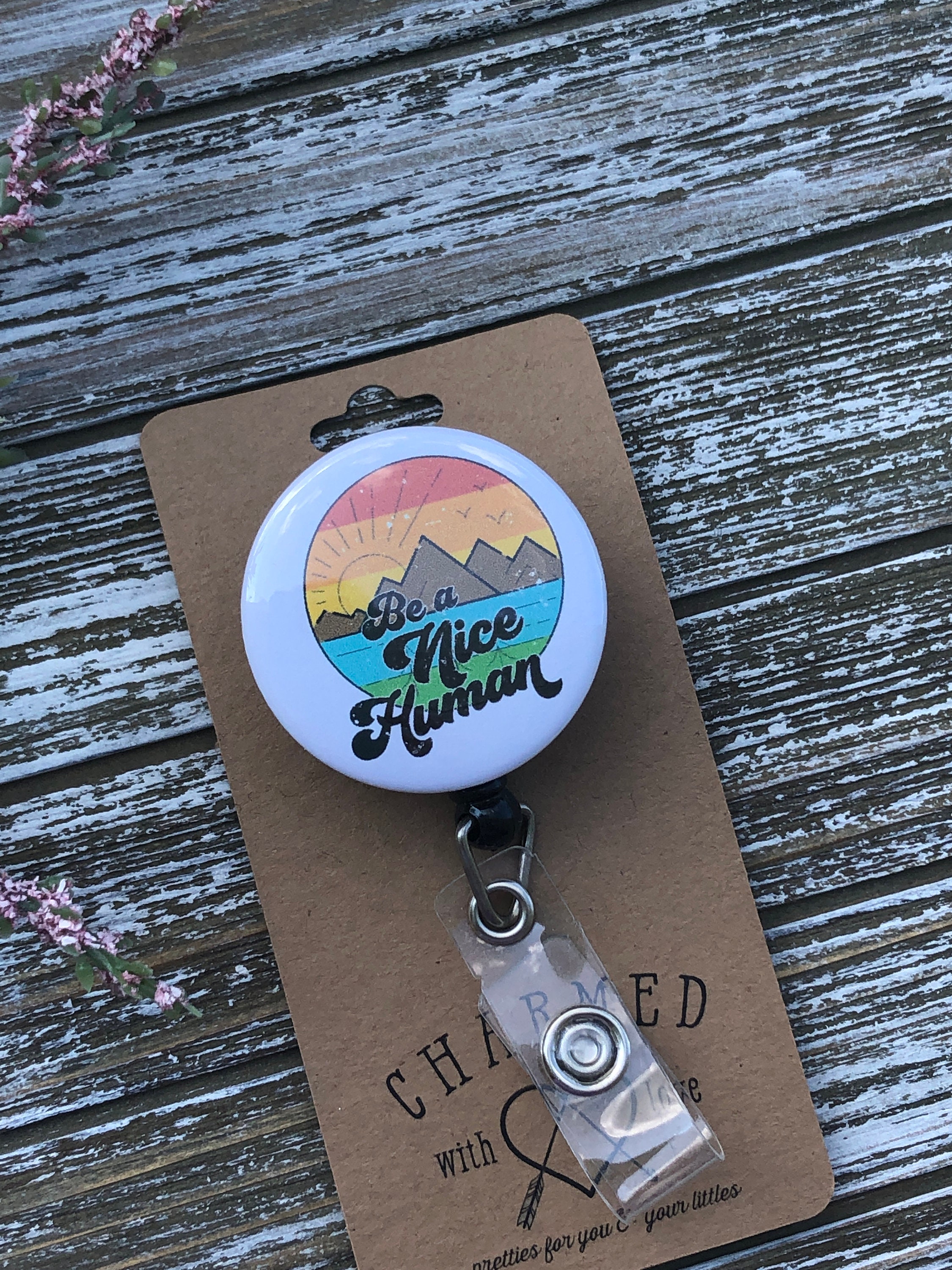 Be A Nice Human/inspirational Badge Holder/positive/be | Etsy