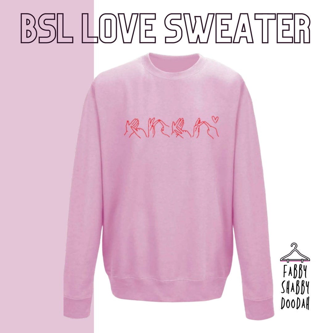 BSL British Sign Language LOVE Print Baby Pink Sweater / Jumper - Etsy UK