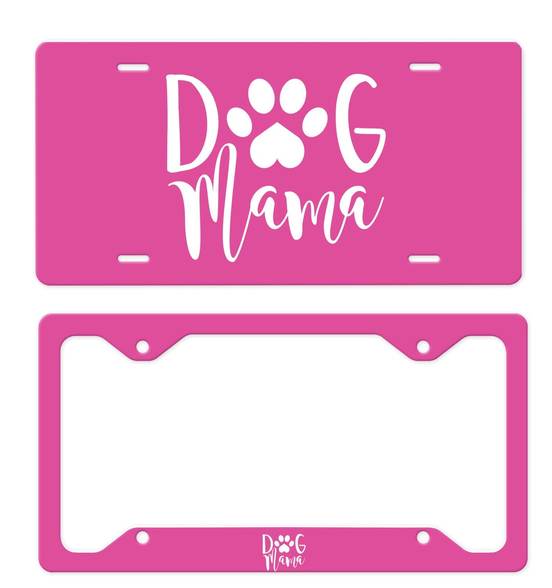 Dog Mama License Plate and Frame, Dog Mom Auto Plate and Frame ...