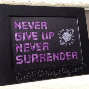 Never Give Up, Never Surrender - Galaxy Quest 5"x7" Cross-stitch PATTERN - INSTANT DOWNLOAD .pdf ...
