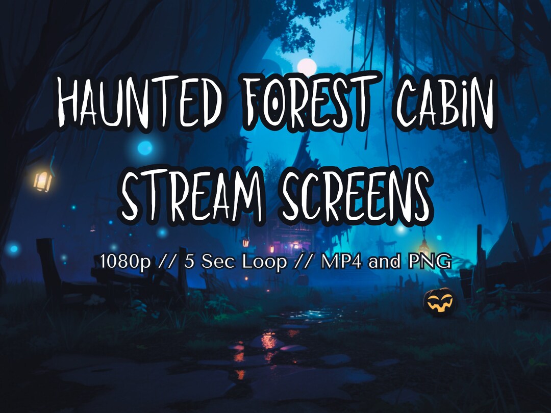 ANIMATED 4x Haunted Forest Cabin Stream Screens for Twitch, Youtube and ...