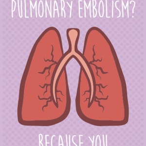 Funny Valentine's Day Card for Nurses are You a Pulmonary Embolism ...