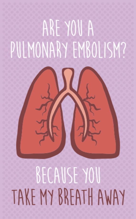 Funny Valentine's Day Card for Nurses are You a Pulmonary Embolism ...