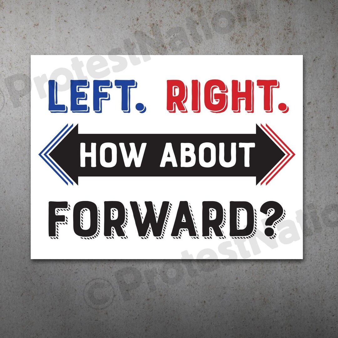 Left Right Forward PRINTABLE Protest Poster | Anti-trump March Sign - Etsy