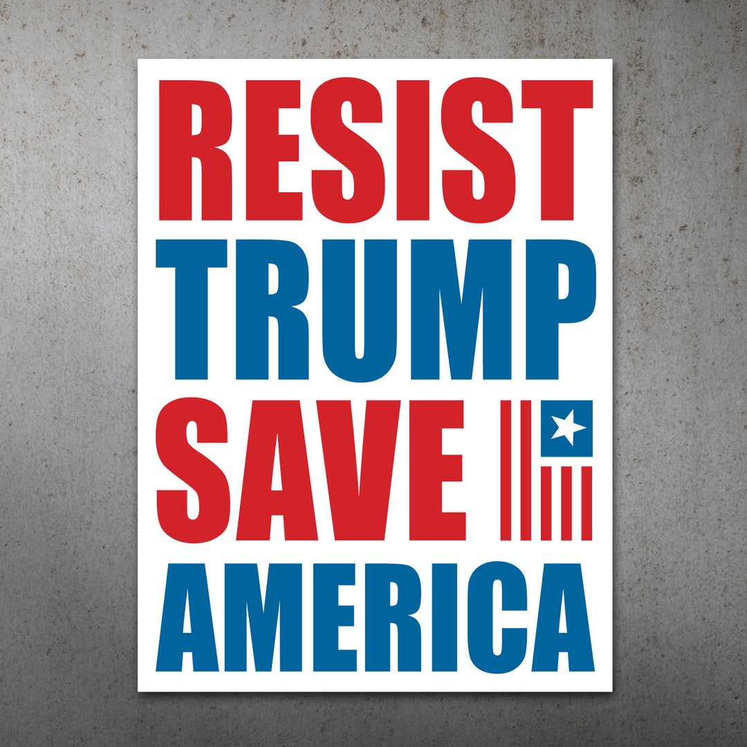 Resist Trump, Save America PRINTABLE Protest Poster | Anti Trump ...