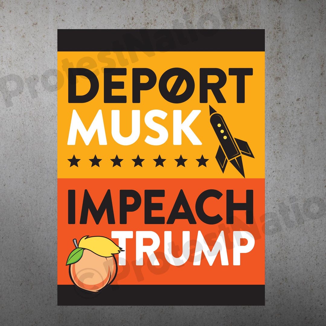 Impeach Trump Deport Musk PRINTABLE Protest Poster | Anti Trump Protest ...