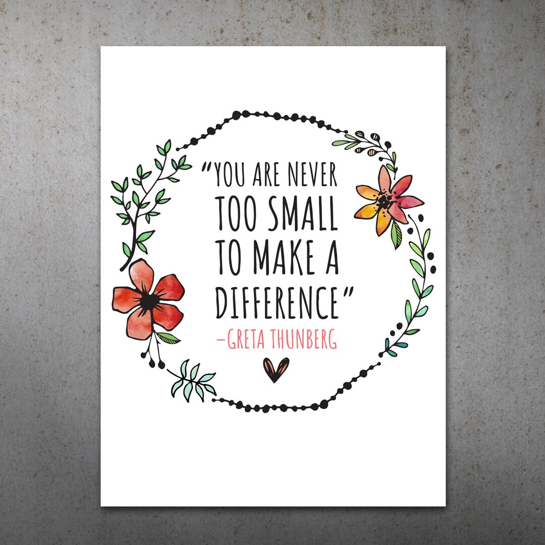 Never Too Small PRINTABLE Protest Poster | Greta Thunberg Quote - Etsy