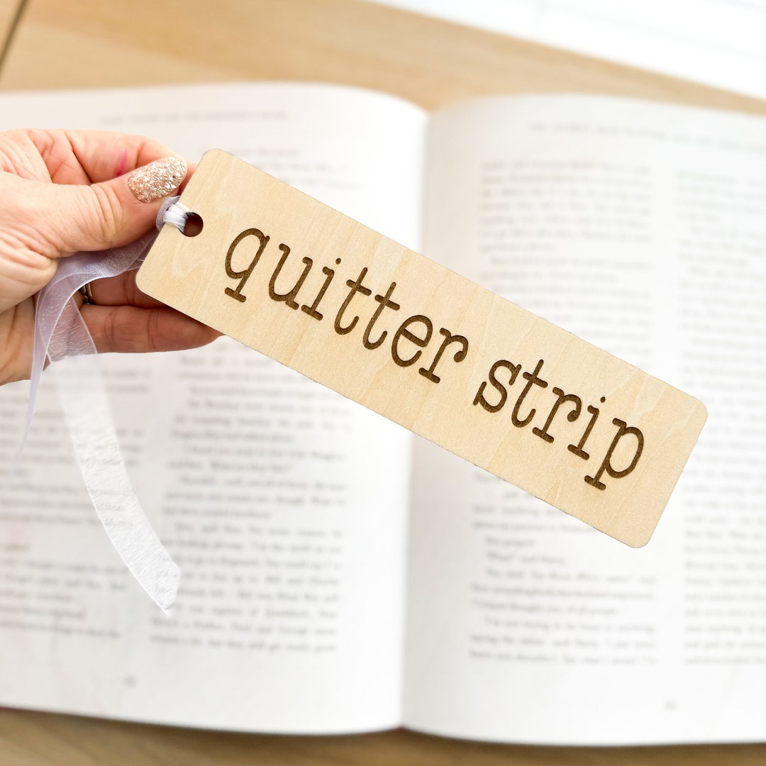 Quitter Strip Bookmark, Reading, Reader, Gift, Bridesmaid, Friend ...