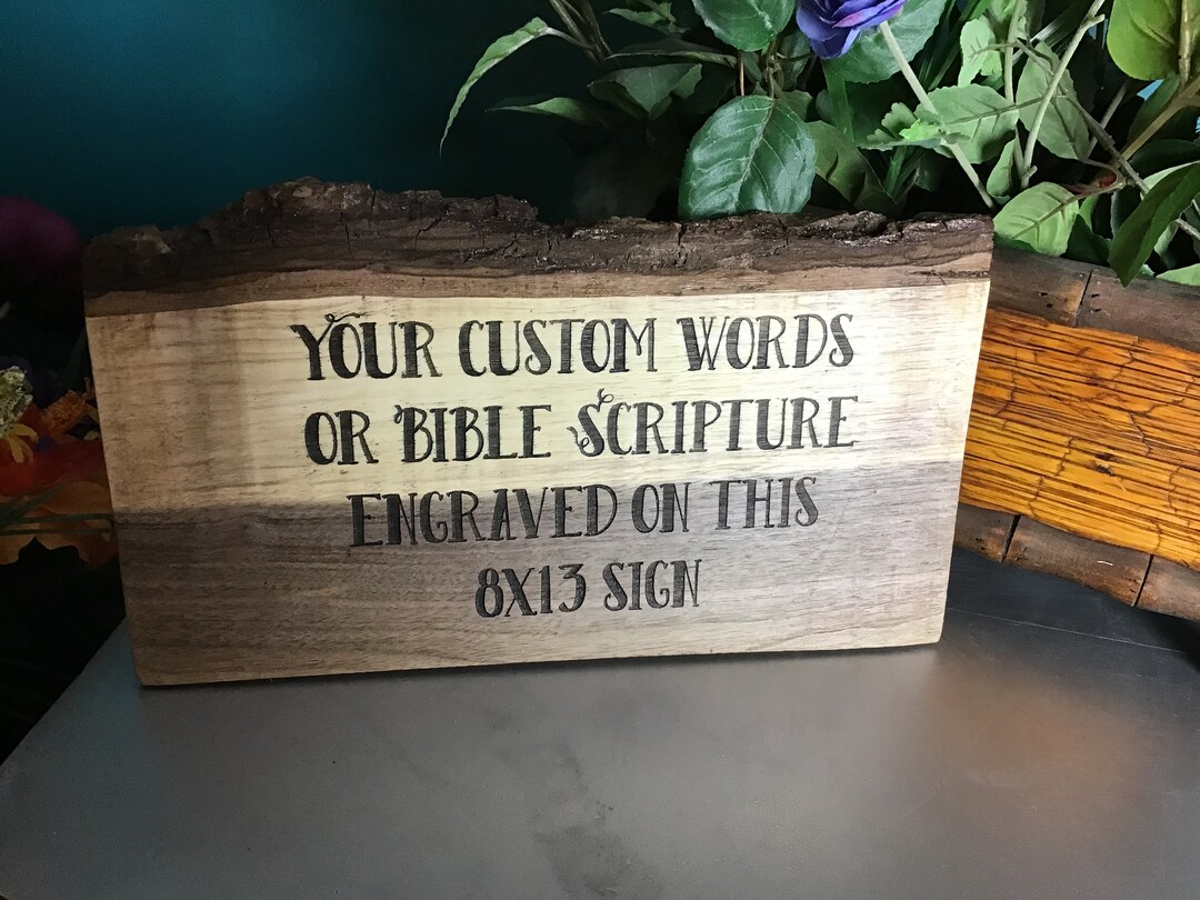 Custom Live Edge Sign With Black Words Custom Bible Scripture Sign Live ...