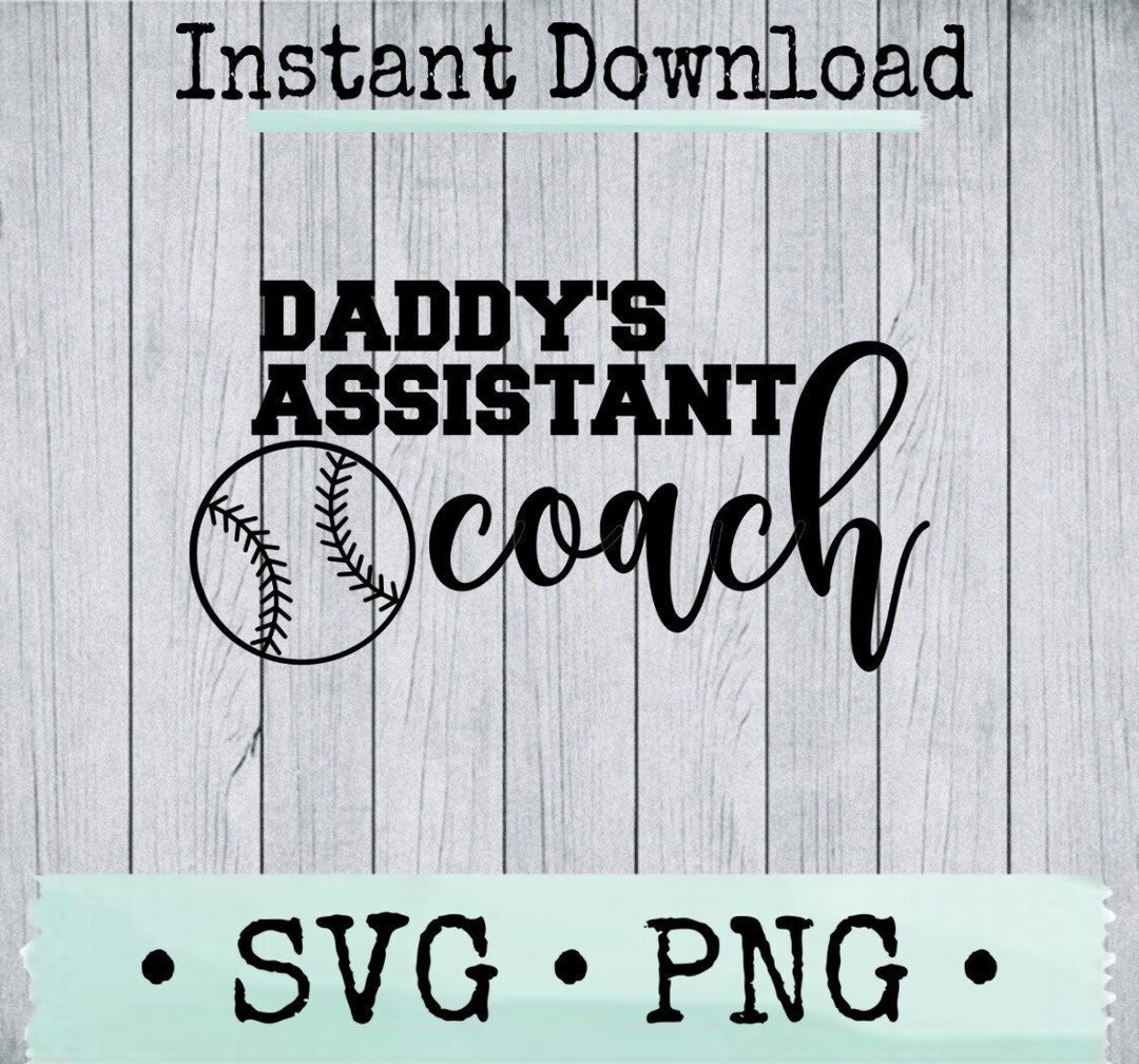 Baseball SVG for Cricut Users Daddy's Assistant Coach SVG for Coach ...