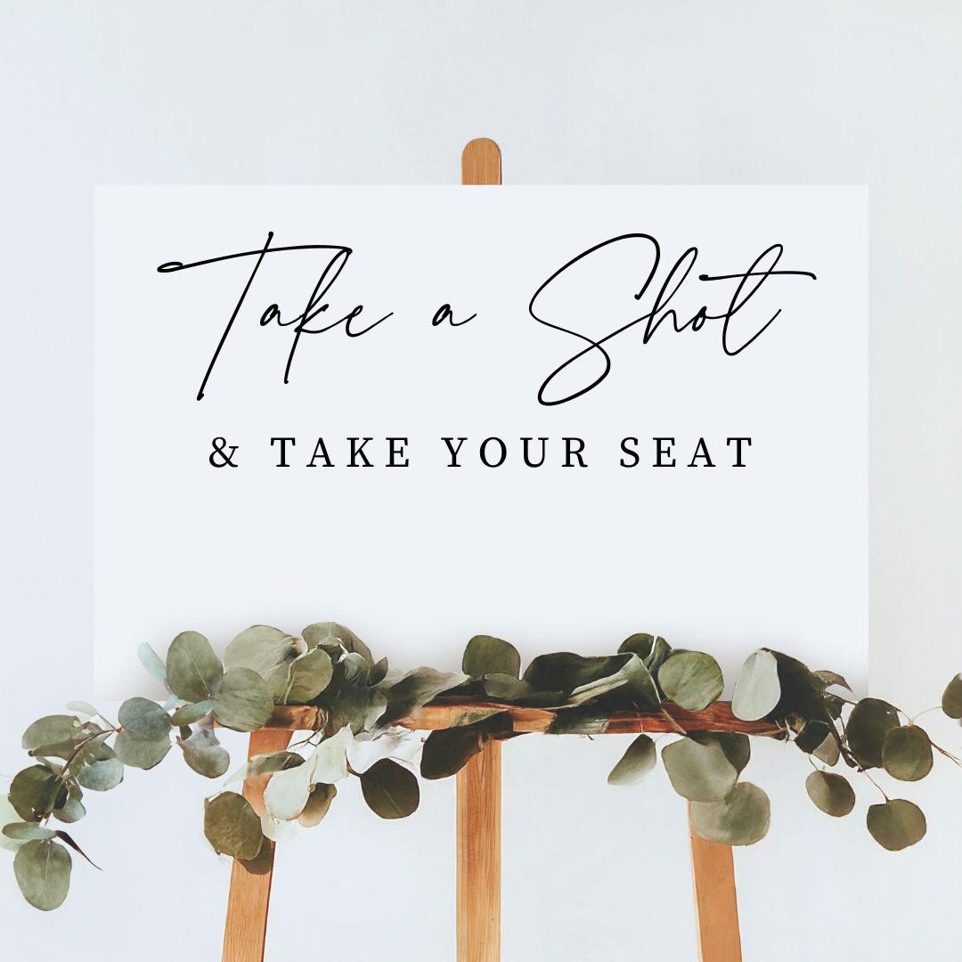 Take a Shot and Take Your Seat Decal for Wedding Seating Chart Sign ...