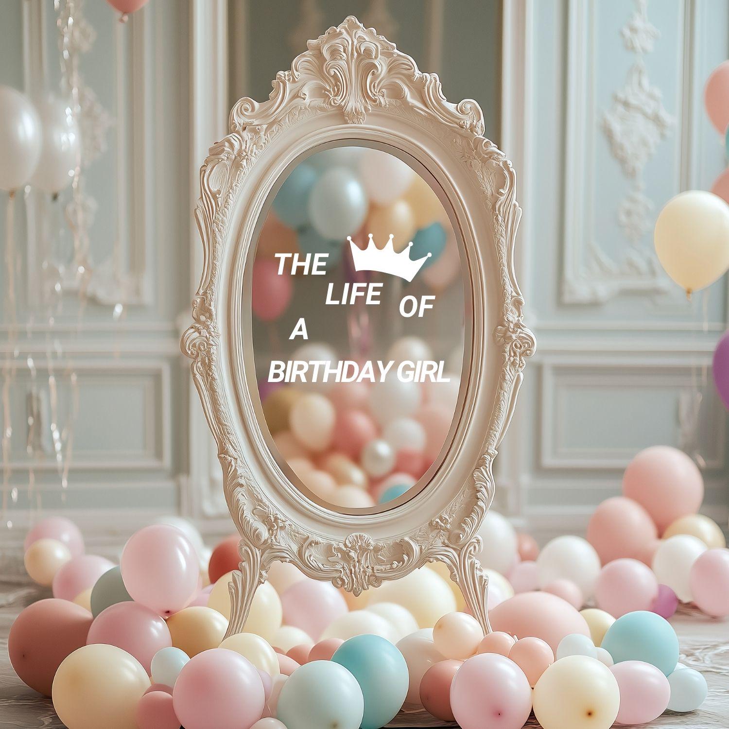 The Life of a Birthday Girl Decal for Arch Backdrop Sticker Showgirl ...