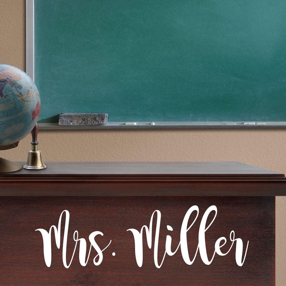 Teacher Name Vinyl Decal for Desk or Whiteboard Classroom Door Decal ...