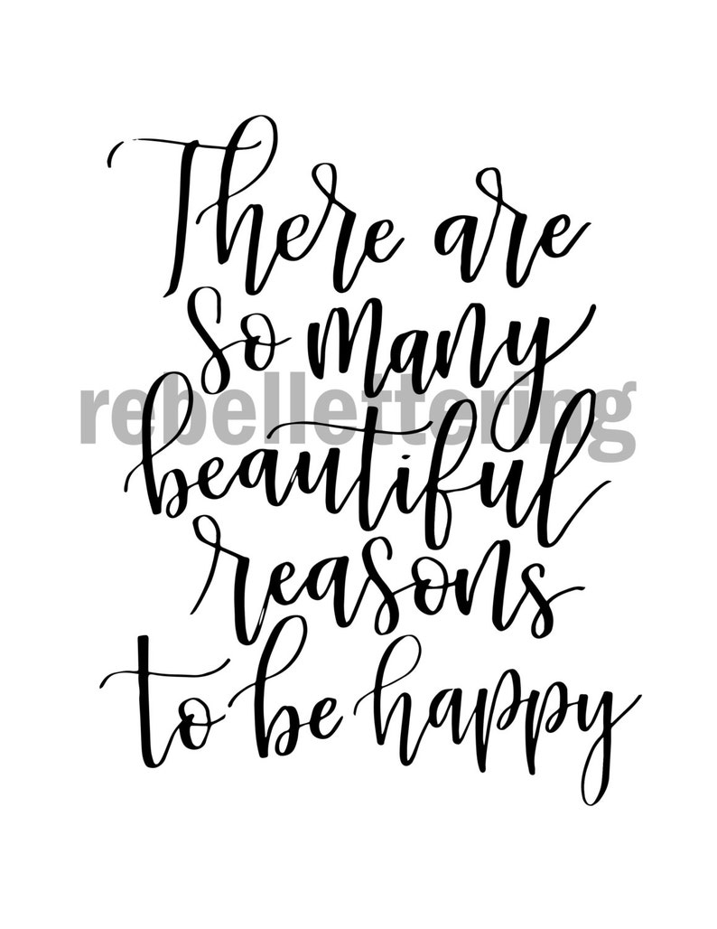 There Are so Many Beautiful Reasons to Be Happy | Hand-lettered ...