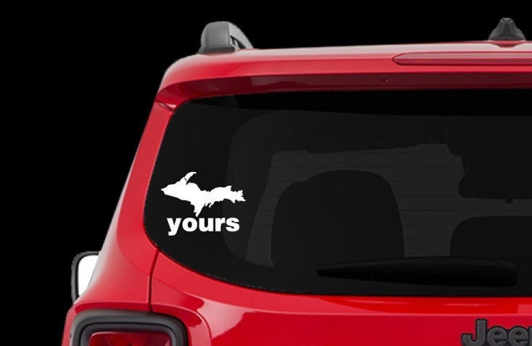 UP Yours, Michigan Upper Peninsula Decal - Car Decal Great Lakes ...