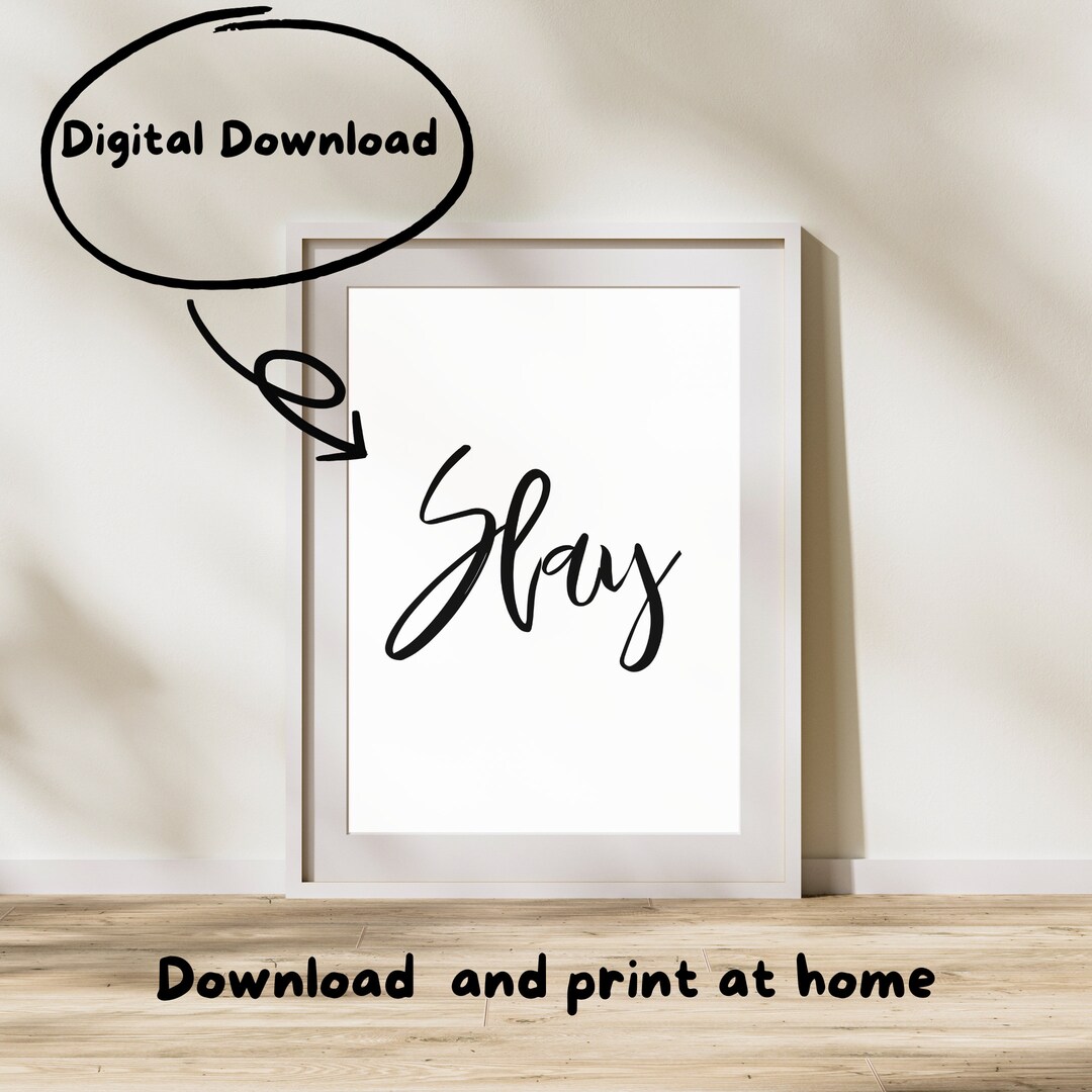 Slay Printable Poster Black & White - Etsy