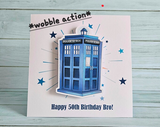Dr Who Tardis Card , Unique Birthday Card, Wobble Action, Optional ...