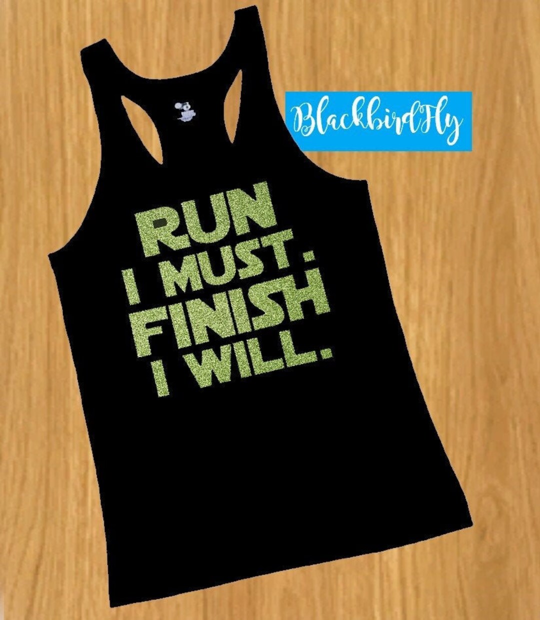 SW Inspired - Run I Must Finish I Will -4 Styles Running Tech Tank or ...