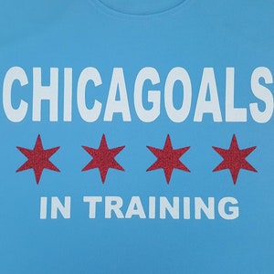 CHICAGOALS - Inspirational in Training Shirt - Light Blue Tech Tank or ...