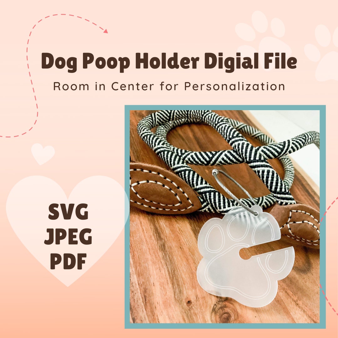 Dog Poop Holder Digital File, Pet SVG, Pet Gifts, Poop Bag Holder File ...
