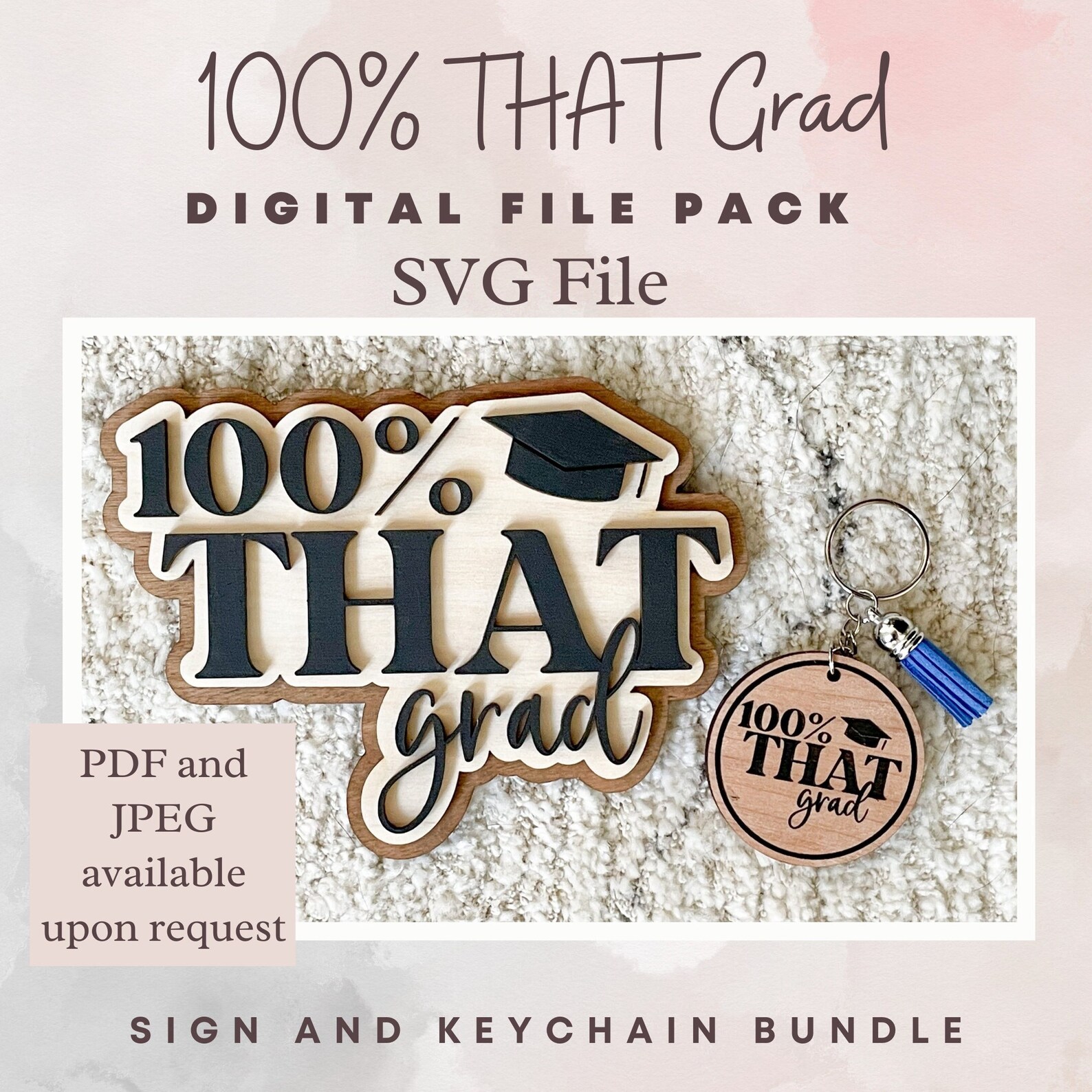 100% THAT Grad Digital File Sign and Keychain File for Laser | Etsy