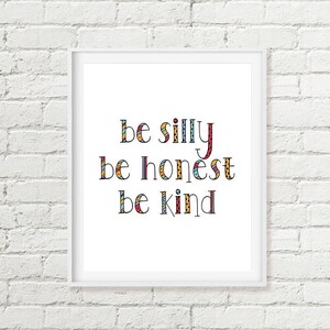 Be Silly Be Honest Be Kind Printable Art, Quote Ralph Waldo Emerson ...