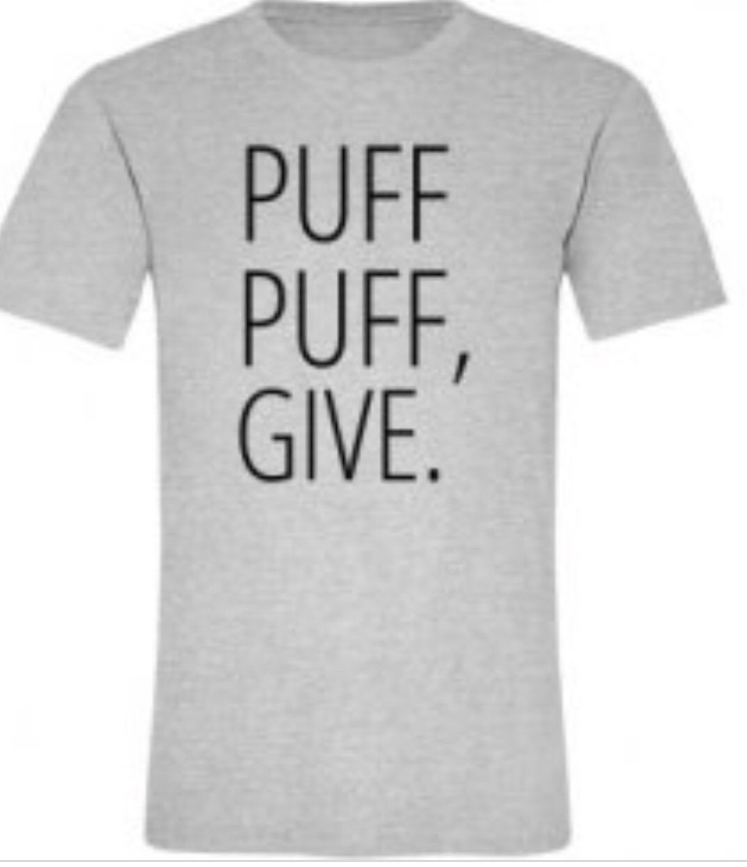 Unisex camiseta para adultos Puff Puff, Give. Camisas divertidas para ...