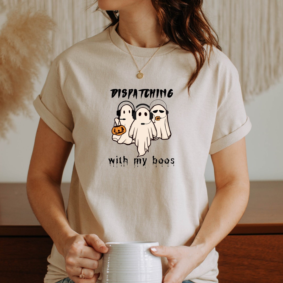 Dispatching With My Boos T-shirt - Funny 911 Dispatcher Halloween Shirt ...