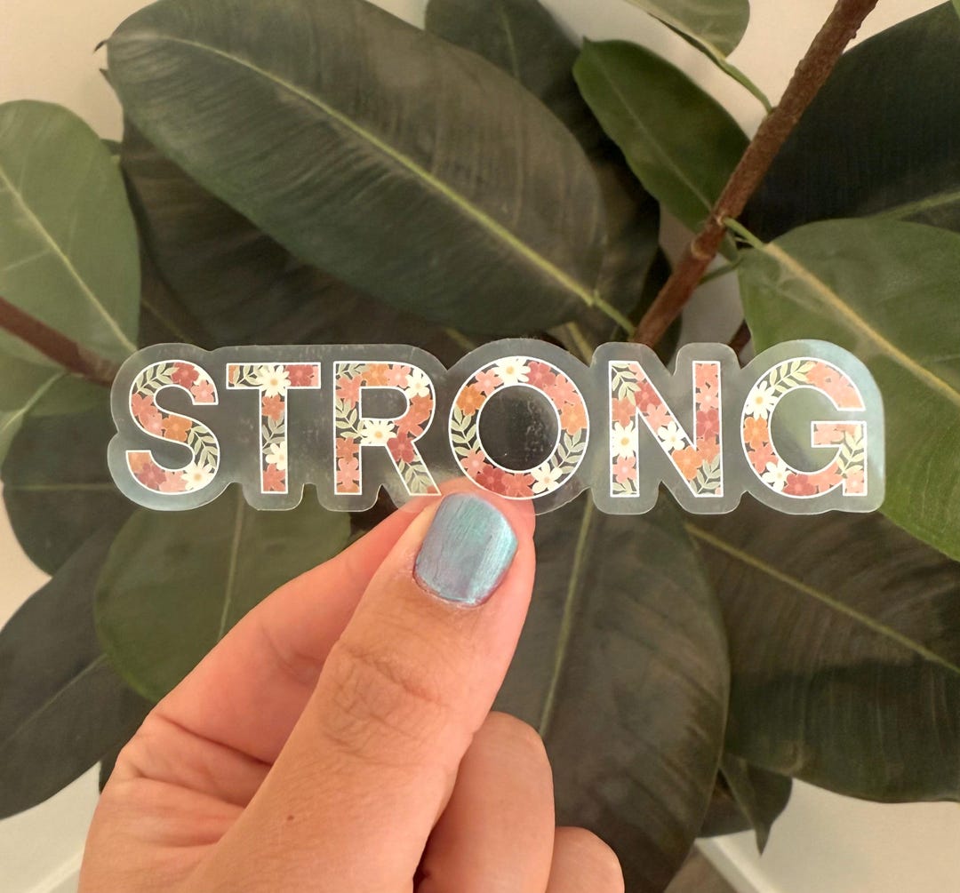 Strong Floral Heart Sticker: Motivational Vinyl Decal (4.7x1”) - Etsy