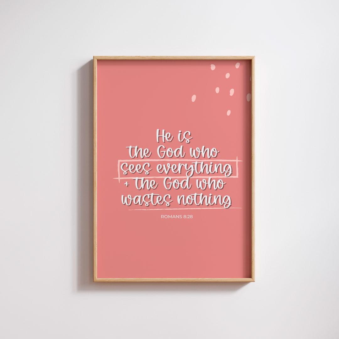 The GOD WHO SEES Everything and Wastes Nothing Bible Verse Printable ...