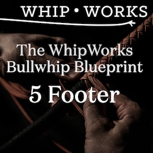 Whipworks Bullwhip Blueprint for a 5 Foot, 16 Plait, Triple Plaited ...