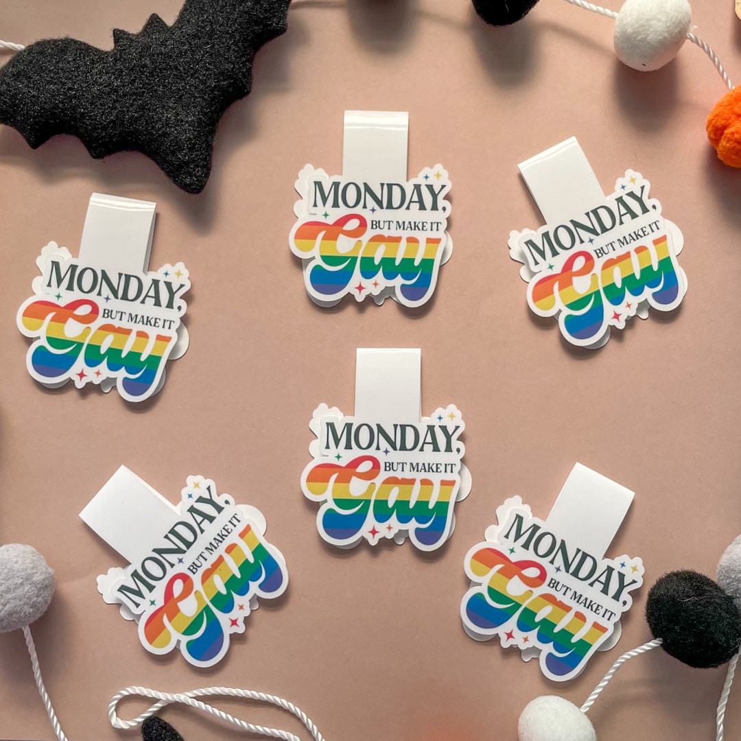 Monday but Make It Gay Magnetic Bookmark | LGBTQ Pride | Cute Handmade ...