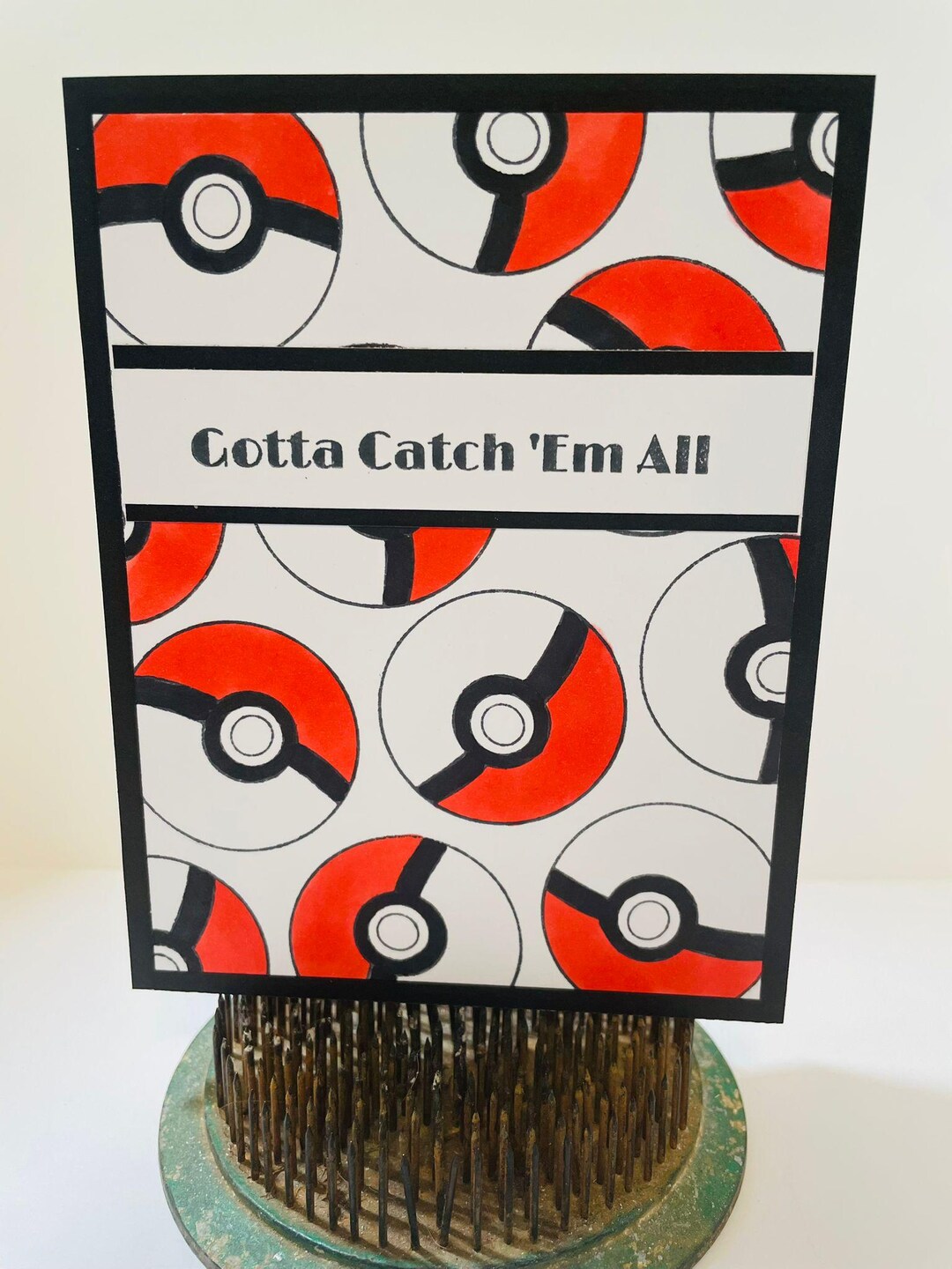 Pokemon Gotta Catch Em All Card - Pokeball Card - Handmade Pokemon Card ...