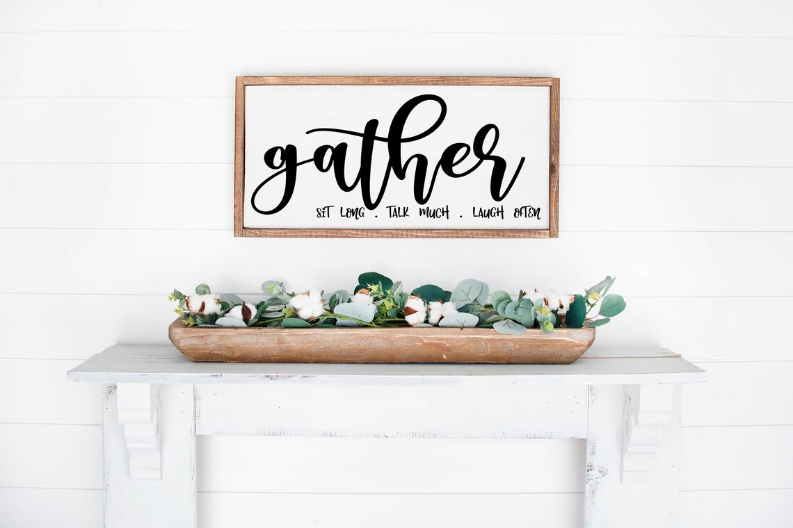 Gather Sit Long Talk Much Laugh Often Sign, Family Sign, Family Wall ...
