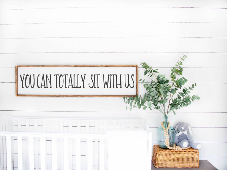 You Can Totally Sit With Us Sign, You Can Totally Sit With Us Wall ...